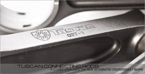 Tuscan Connecting Rods – Integrated Engineering